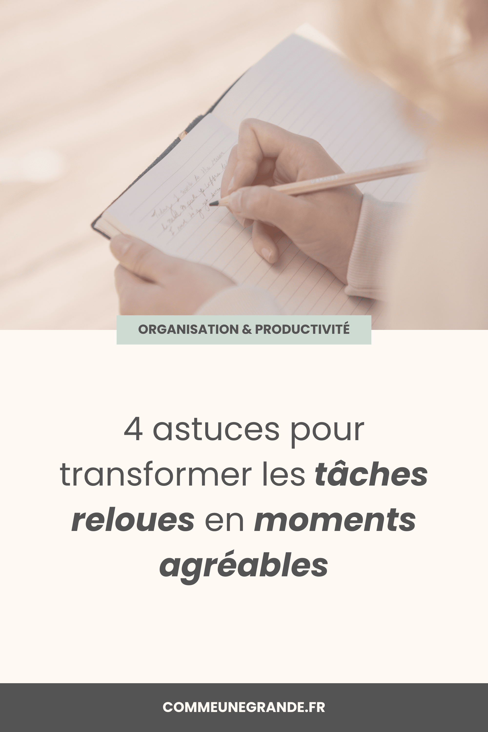 4 astuces pour transformer les tâches reloues en moments agréables