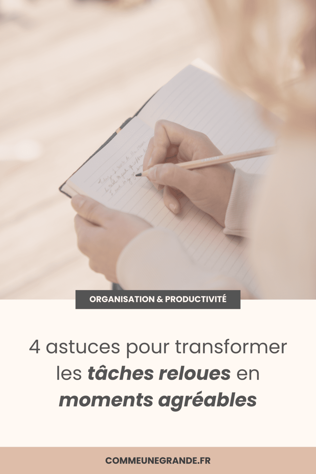 4 astuces pour transformer les tâches reloues en moments agréables